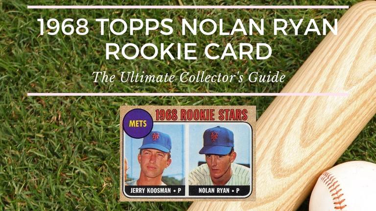 1968 Topps Nolan Ryan Rookie Card: The Ultimate Collector’s Guide - Old ...