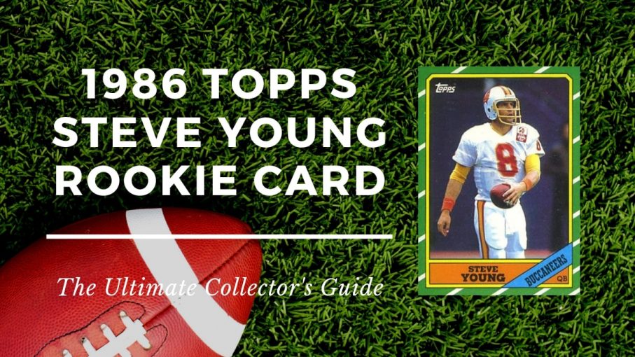 1986 Topps Steve Young Rookie Card: The Ultimate Collector’s Guide ...