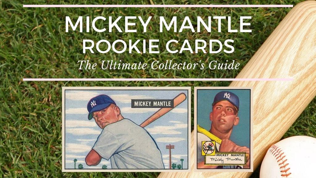 Mickey Mantle Rookie Cards: The Ultimate Collector’s Guide - Old Sports ...
