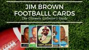 Jim Brown Football Cards: The Ultimate Collector’s Guide - Old Sports Cards