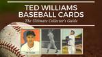 Ted Williams Baseball Cards: The Ultimate Collector’s Guide - Old ...