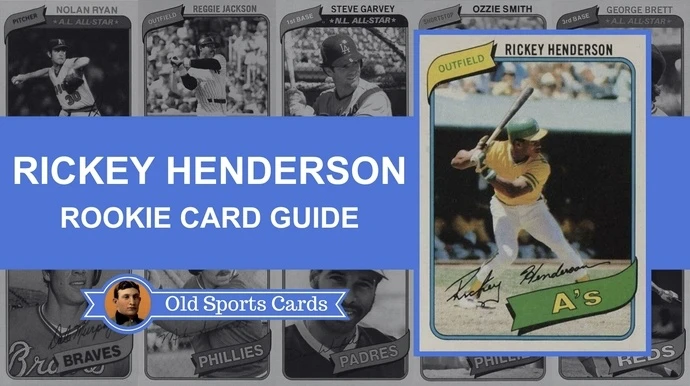 Rickey Henderson Rookie Card Review - Old Sports Cards
